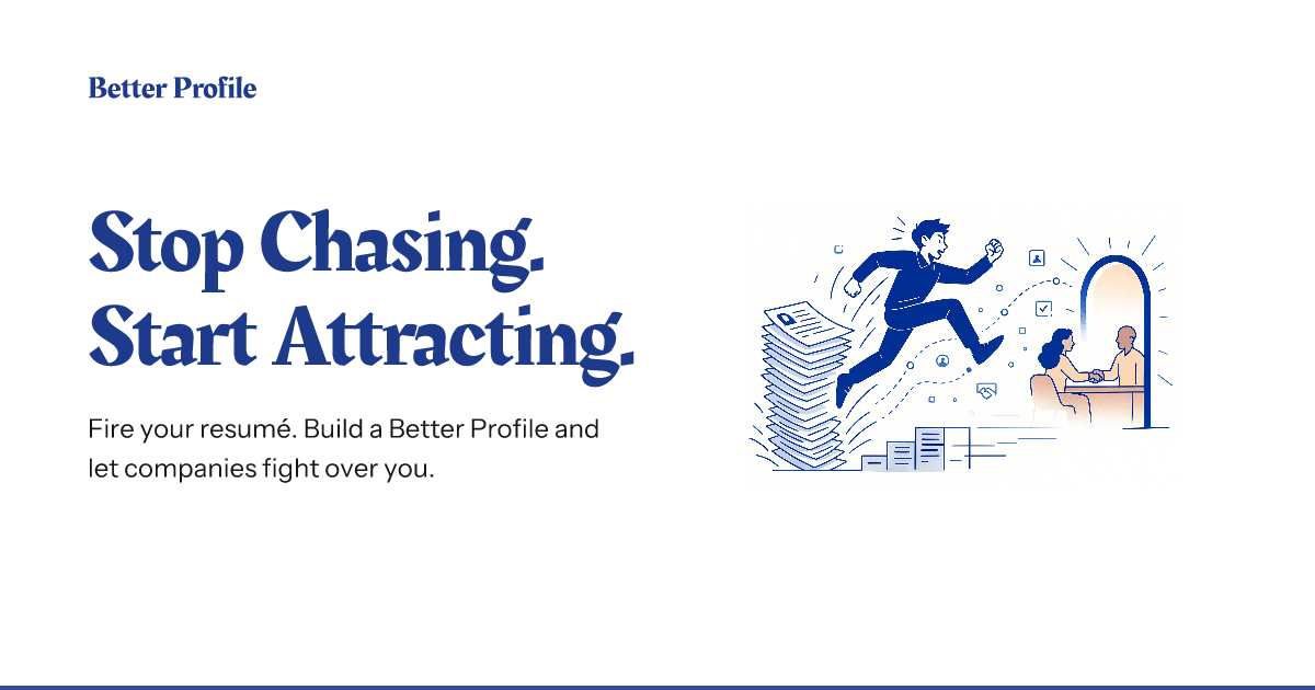 Better Profile - Stop Chasing. Start Attracting.
